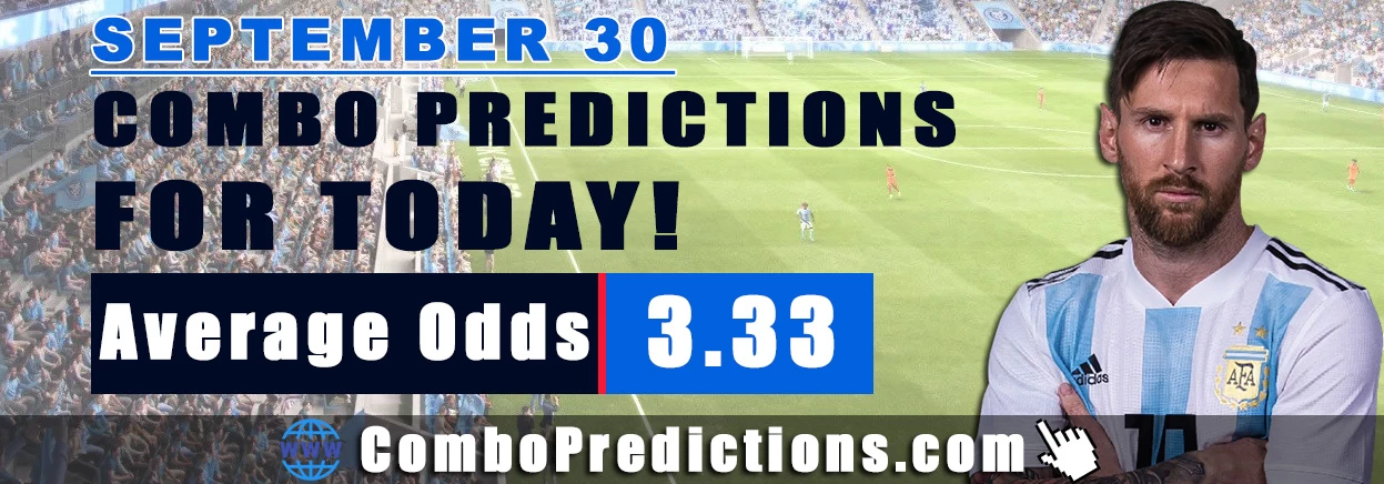 Combo Soccer Predictions for Today (September 30, 2025) – Total Odds 3. ...